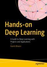 Hands-on Deep Learning: A Guide to Deep Learning with Projects and Applications | SpringerLink