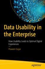 Data Usability in the Enterprise: How Usability Leads to Optimal ...