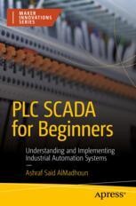 PLC SCADA for Beginners: Understanding and Implementing Industrial ...