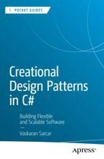 Creational Design Patterns in C#: Building Flexible and Scalable Software | SpringerLink