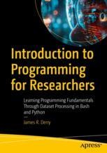 Introduction to Programming for Researchers: Learning Programming Fundamentals Through Dataset ...