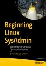 Beginning Linux SysAdmin: Getting Started with Linux System Administration | Springer Nature Link