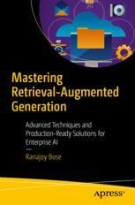 Mastering Retrieval-Augmented Generation: Advanced Techniques and ...