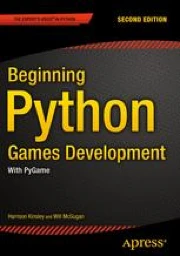 Beginning Python Games Development, Second Edition: With PyGame ...