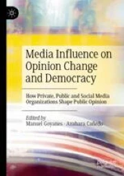 Media Influence on Opinion Change and Democracy: How Private, Public ...