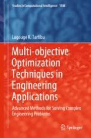 Multi-objective Optimization Techniques in Engineering Applications: Advanced Methods for ...