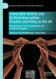Vulnerable Victims and Victimisation within Practice and Policy in the ...