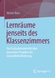 Lernräume jenseits des Klassenzimmers: Ein Evaluationsbericht über ...