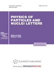 Volume 21, Issue 1 | Physics of Particles and Nuclei Letters