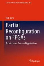 Partial Reconfiguration on FPGAs | SpringerLink