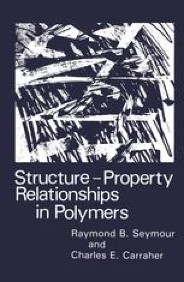 Structure—Property Relationships in Polymers | SpringerLink
