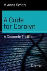 A Code for Carolyn: A Genomic Thriller | SpringerLink