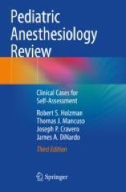 Pediatric Anesthesiology Review | SpringerLink