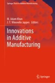 Metal Additive Manufacturing: From History to Applications | SpringerLink