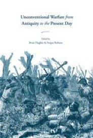 Unconventional Warfare from Antiquity to the Present Day | SpringerLink