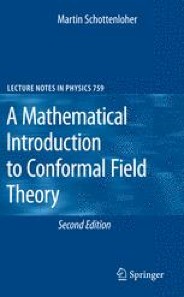 A Mathematical Introduction to Conformal Field Theory | SpringerLink