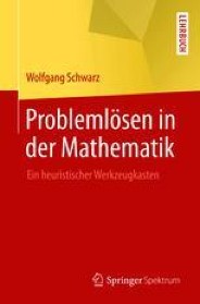 Problemlösen in der Mathematik | SpringerLink