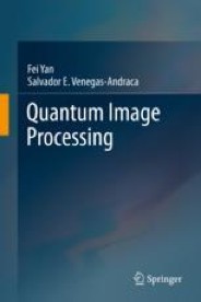 Quantum Image Processing | SpringerLink