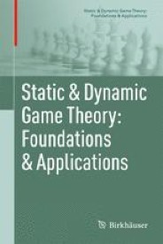 Static & Dynamic Game Theory: Foundations & Applications | Book series home