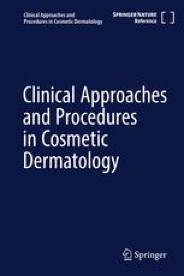 Clinical Approaches and Procedures in Cosmetic Dermatology | Book ...