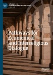 Pathways for Ecumenical and Interreligious Dialogue | Book series home