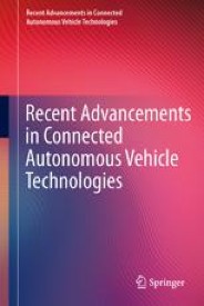 Recent Advancements in Connected Autonomous Vehicle Technologies | Book ...