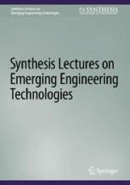 Synthesis Lectures on Emerging Engineering Technologies | Book series home