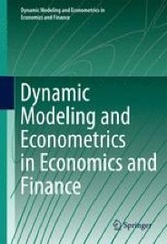 Dynamic Modeling and Econometrics in Economics and Finance | Book series home