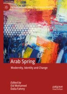 Arab Spring: Modernity, Identity, and Change | SpringerLink
