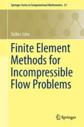 Finite Element Methods for Incompressible Flow Problems | SpringerLink