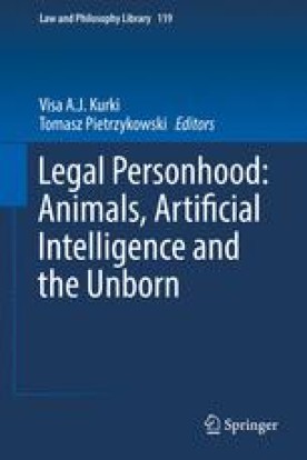 Legal Personhood: Animals, Artificial Intelligence and the Unborn ...
