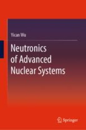 Neutronics of Advanced Nuclear Systems | SpringerLink