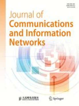 Journal of Communications and Information Networks | Volumes and issues