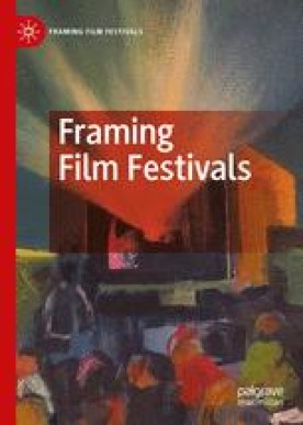 Framing Film Festivals | Book series home