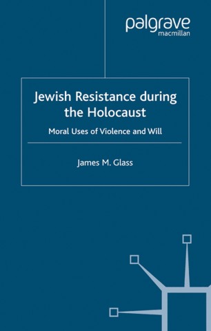Jewish Resistance During the Holocaust | SpringerLink