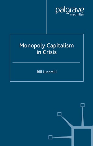 Monopoly Capitalism in Crisis | SpringerLink