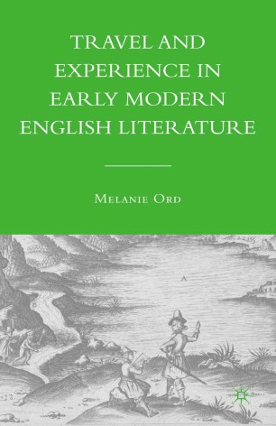 Travel and Experience in Early Modern English Literature | SpringerLink