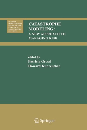 Catastrophe Modeling: A New Approach to Managing Risk | SpringerLink