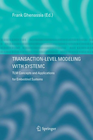 Transaction Level Modeling with SystemC | SpringerLink
