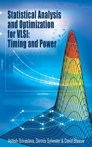 Statistical Analysis and Optimization for VLSI: Timing and Power | SpringerLink
