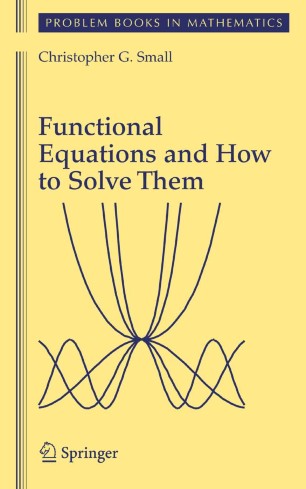 Functional Equations and How to Solve Them | SpringerLink