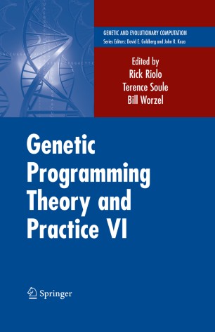 Genetic Programming Theory and Practice VI | SpringerLink