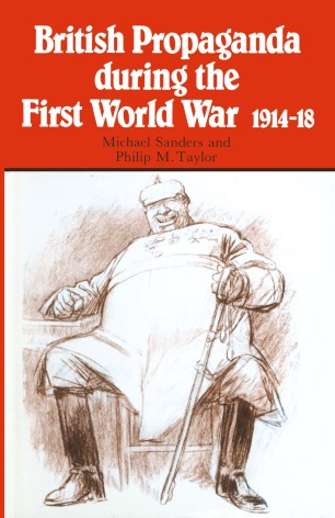 British Propaganda during the First World War, 1914–18 | SpringerLink