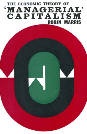 The Economic Theory of ‘Managerial’ Capitalism | SpringerLink