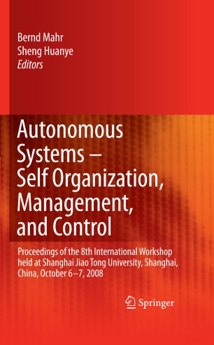 Autonomous Systems – Self-Organization, Management, and Control ...