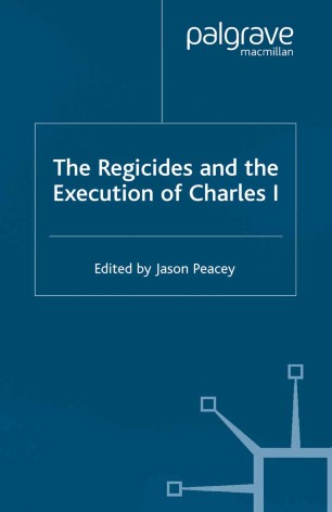 The Regicides and the Execution of Charles I | SpringerLink