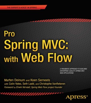 Pro Spring MVC: With Web Flow | SpringerLink