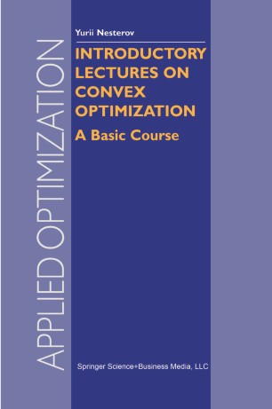 Introductory Lectures on Convex Optimization | SpringerLink