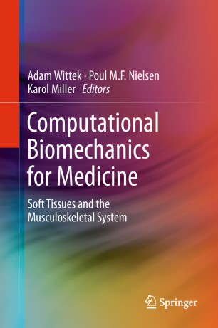Computational Biomechanics for Medicine : Soft Tissues and the Musculoskeletal System ...