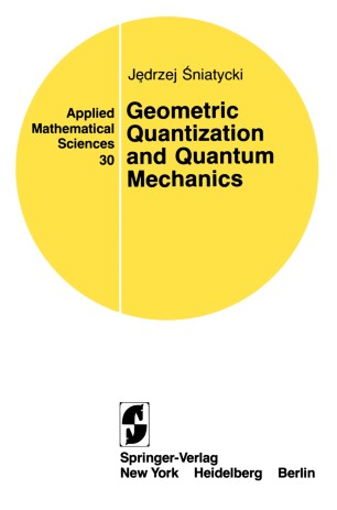 Geometric Quantization and Quantum Mechanics | SpringerLink
